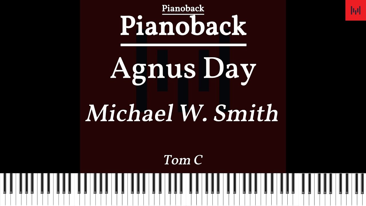 PIANOBACK Agnus Day - Michael W. Smith (TOM C) LEGENDADO - YouTube