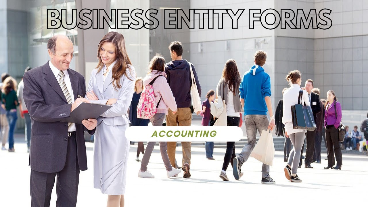 Accounting #0004: Business Entity Forms - YouTube