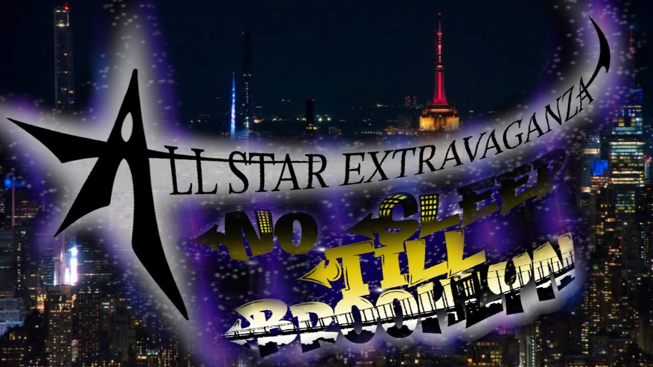 ALL STAR NO SLEEP TILL BROOKLYN EXTRAVAGANZA DAY 3 - YouTube
