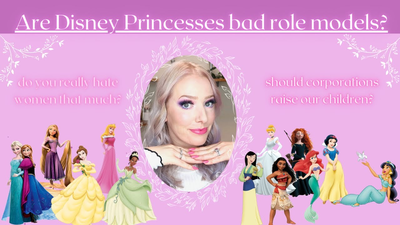 Are Disney Princesses Bad Role Models? What The Science Says | GRWM ...