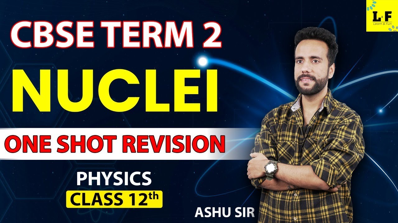 CBSE Class 12 | Physics | Nuclei One Shot | Important Topics | Learn ...