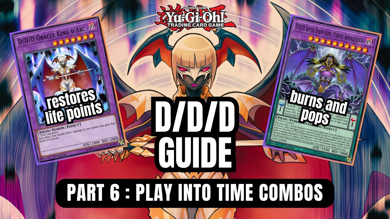 Yu-Gi-Oh! D/D/D Beginner's Guide Part 6: Play into Time Combos | Master ...