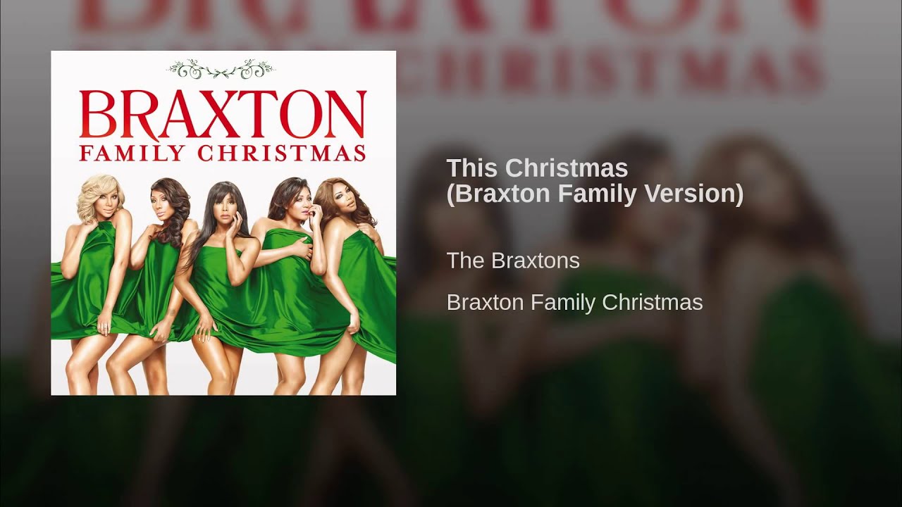 This Christmas Braxton Family Version - YouTube