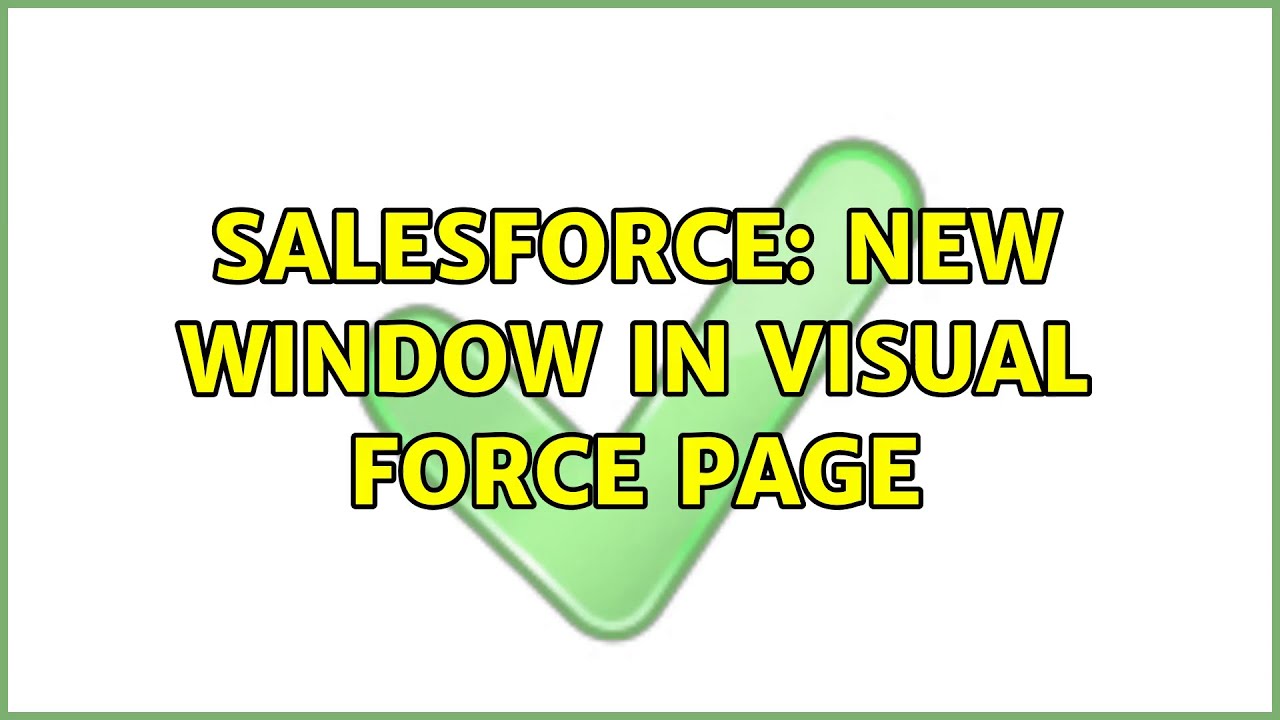 Salesforce: new window in visual force page (2 Solutions!!) - YouTube
