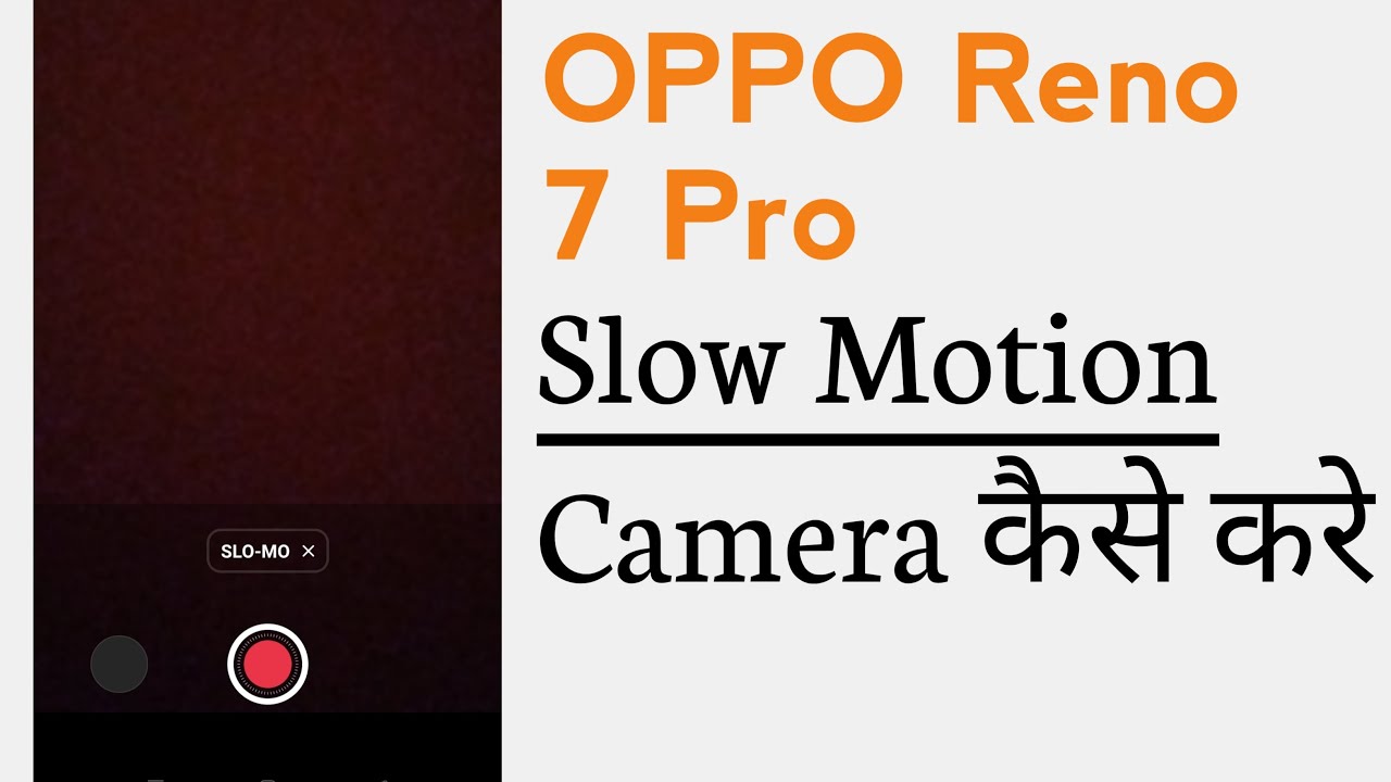 OPPO Reno 7 Pro How To Use Slow Motion Camera - YouTube