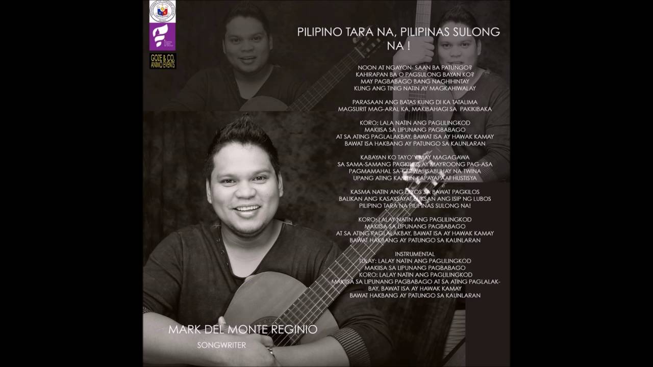 PILIPINO TARA NA, PILIPINAS SULONG NA BY MARK DEL MONTE REGINIO - YouTube