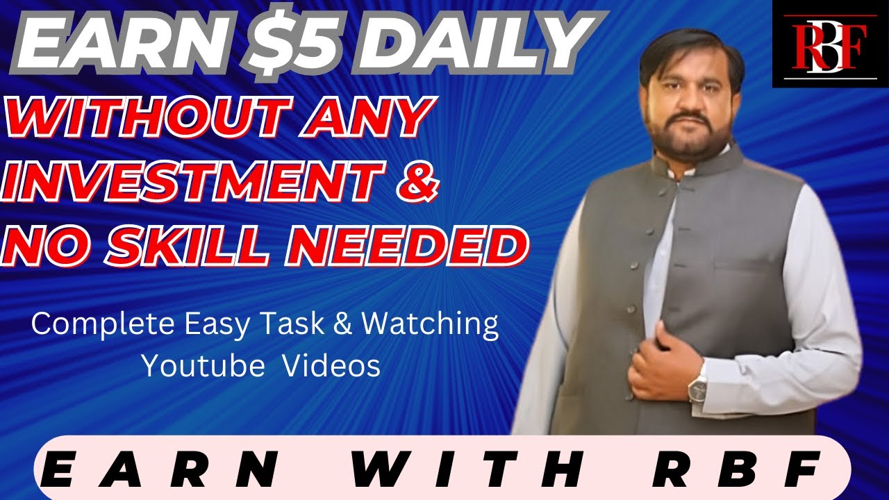 Earn 5 Dollars Daily Easily by Watching Youtube Videos and Simple Task | Earn With RBF - YouTube