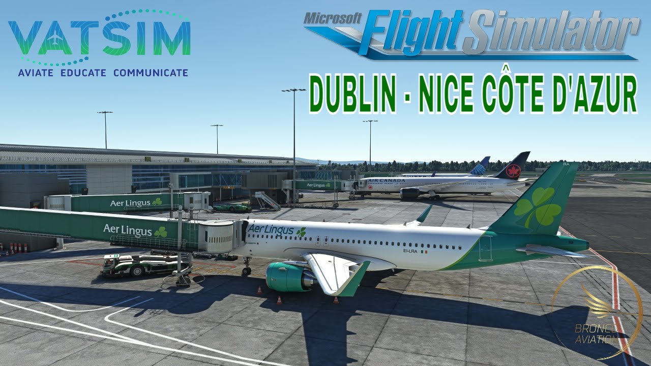 MSFS LIVE | Ultra Realistic Graphics | Real Ops | Dublin - Nice Côte d ...