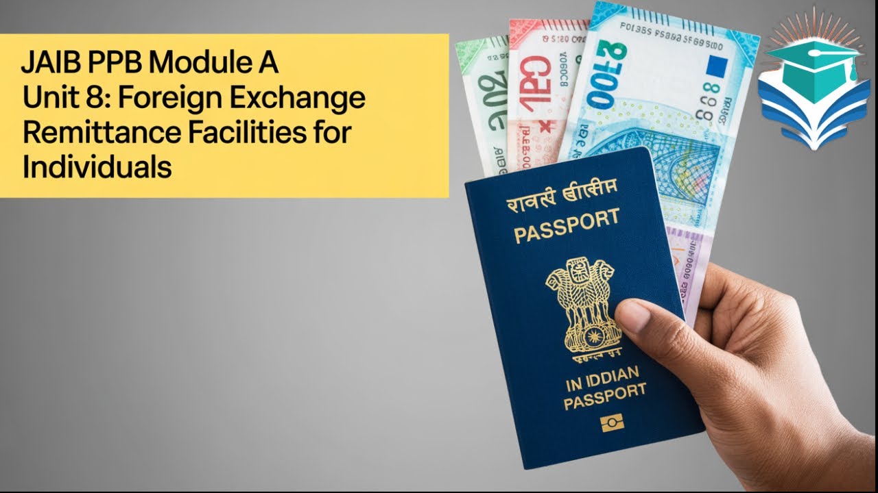 JAIIB PPB Module A Unit 8:FOREIGN EXCHANGE REMITTANCE FACILITIES Part 2 ...