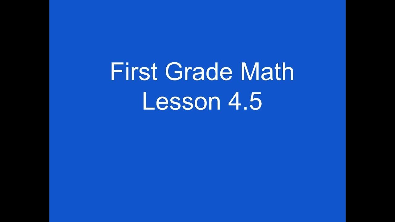 First Grade Math Lesson 4.5 - YouTube