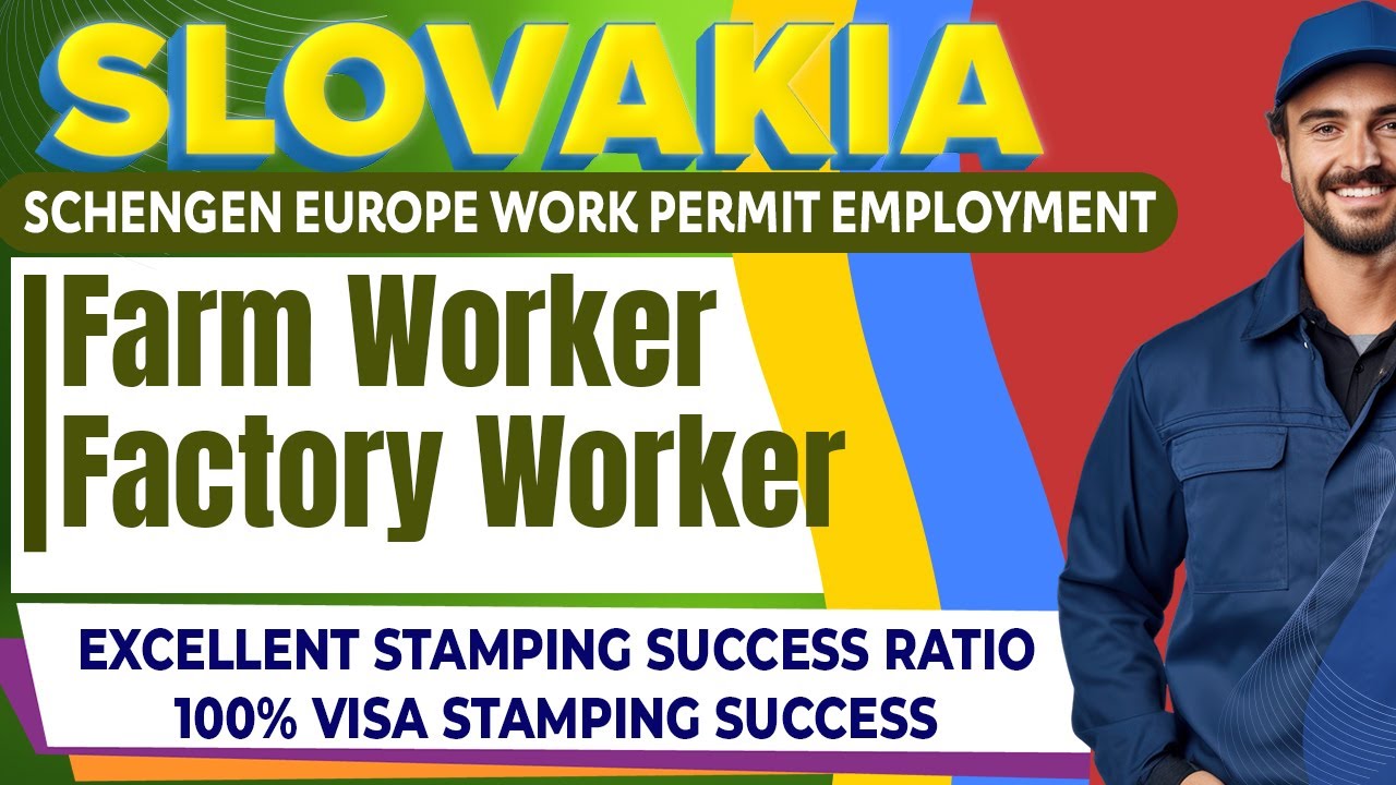 Slovakia Schengen Europe Work Permit Employment Visa l 100% Visa l Farm ...