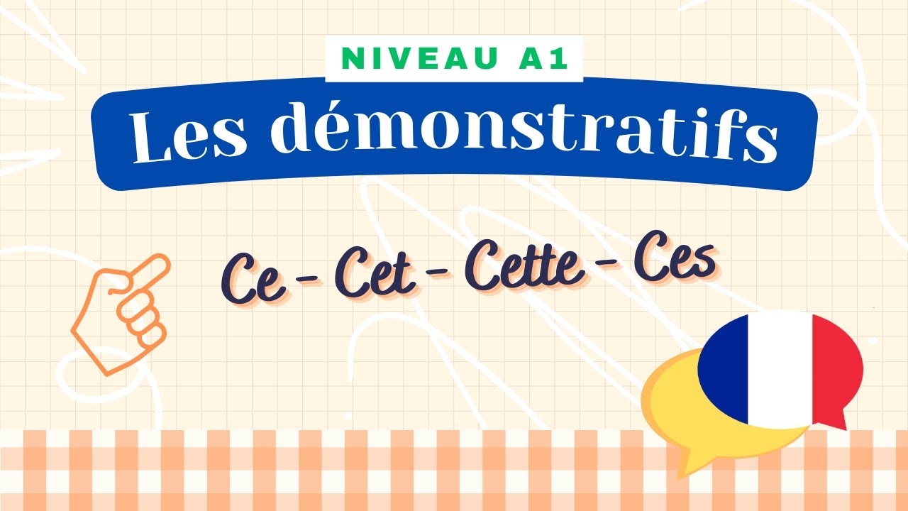 Les démonstratifs - Leçon de français (Niveau A1) - Cours de grammaire ...