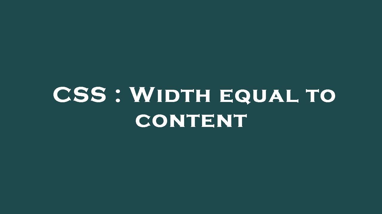 CSS Width Equal To Content YouTube CSS Width Equal To Content YouTube