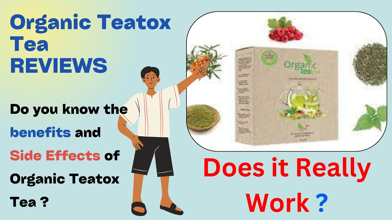 Organic Teatox Tea Reviews- Does it Really Work - YouTube
