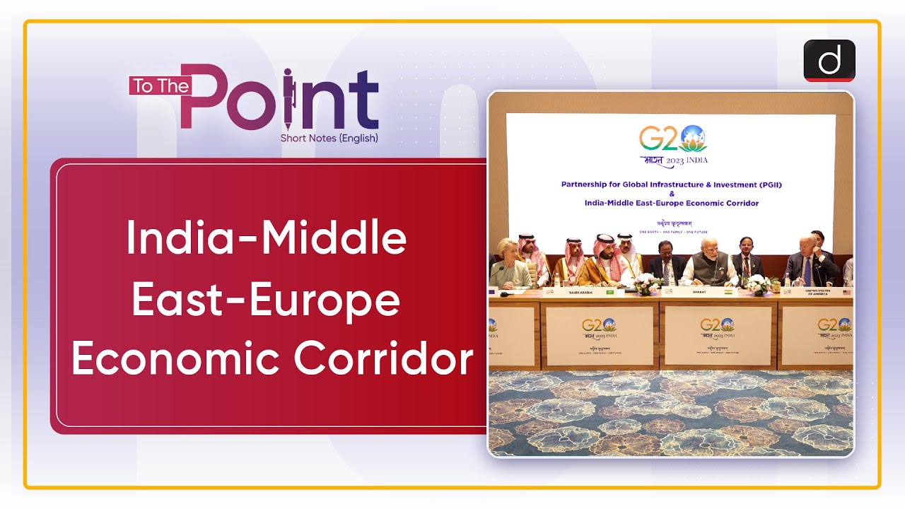 India-Middle East-Europe Economic Corridor: G20 | To The Point ...