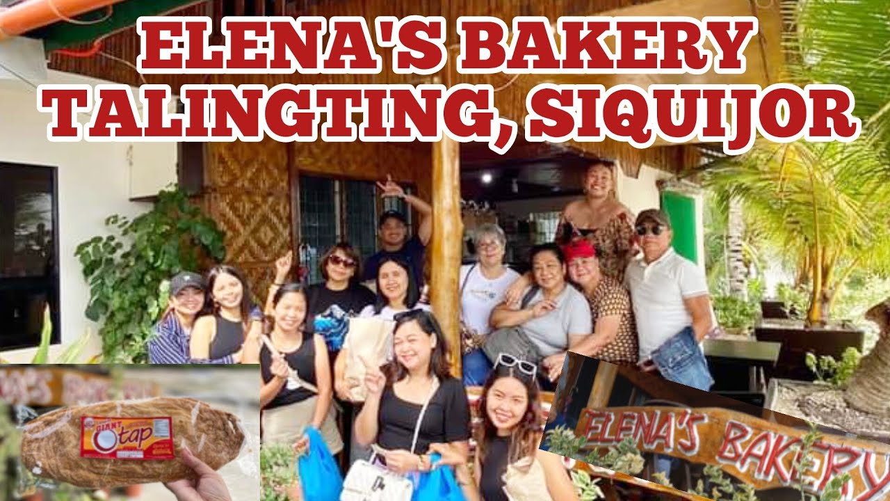ELENA'S BAKERY, TALINGTING, SIQUIJOR: AMG LAKI NG OTAP AT MASARAP # ...