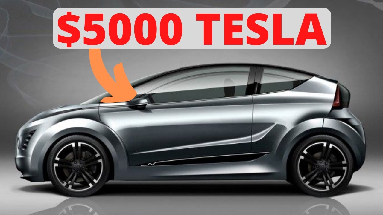 $5000 TESLA CAR Available in the Future! - YouTube