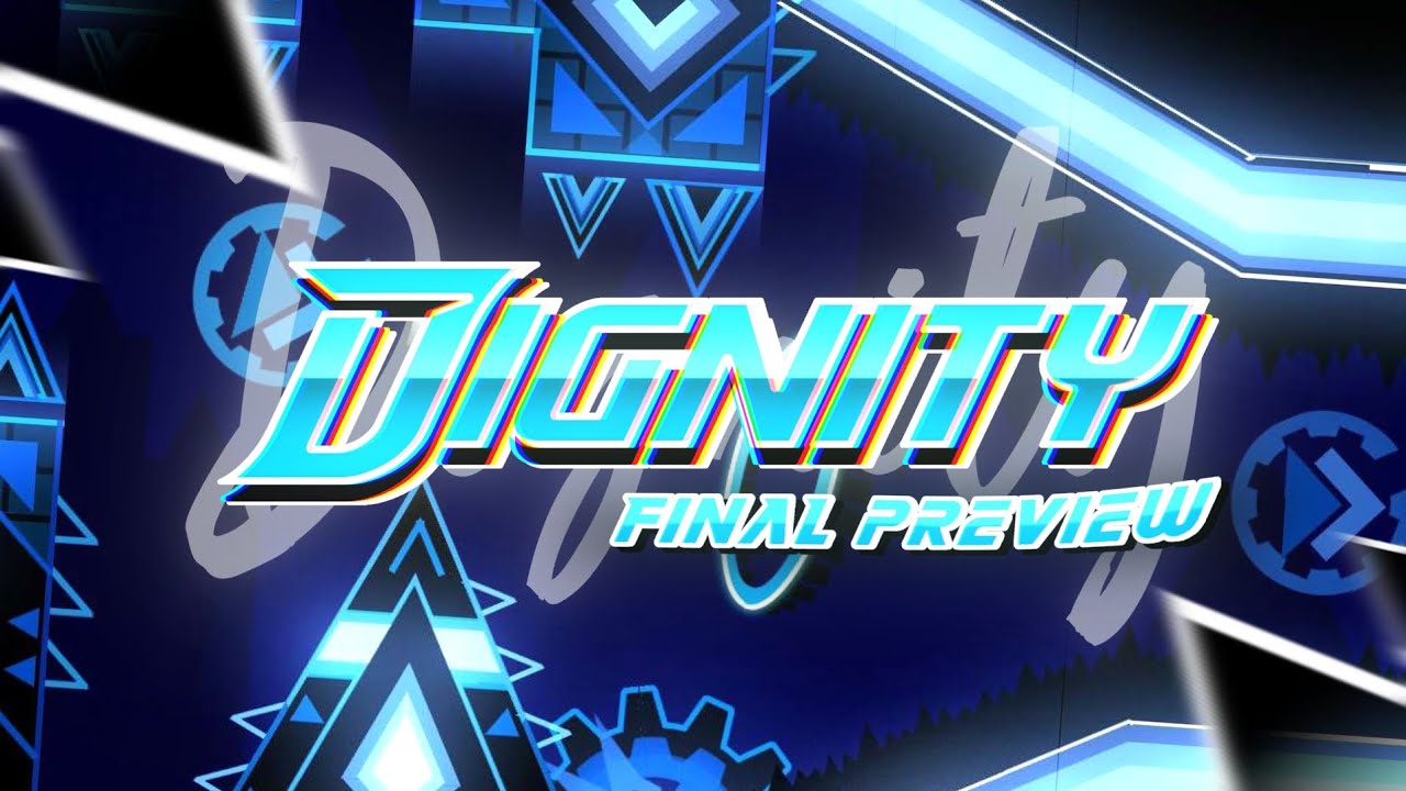 [Final preview] Dignity by @Xend9, and more... // full level - YouTube