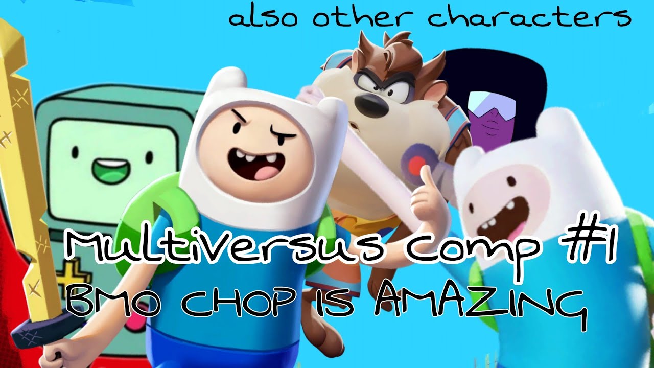 MULTIVERSUS Finn Montage #1 BMO CHOP FTW - YouTube