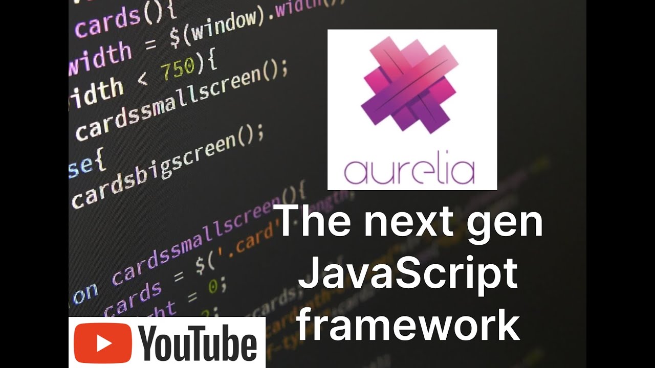 Aurelia The Next Generation Javascript Framework You Will Love Youtube