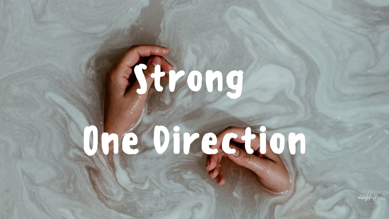One Direction - Strong lyrics - YouTube