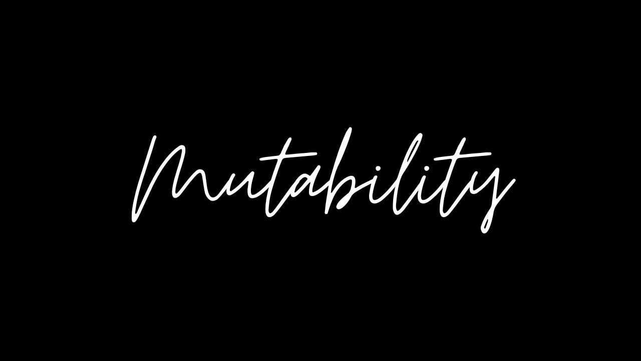 Mutability Youtube 4554