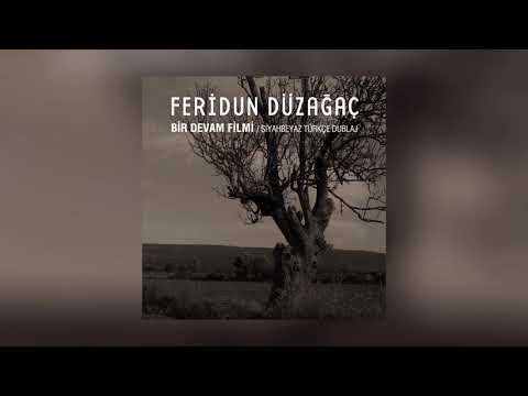 Feridun Düzağaç - Beni Unutma (Bir Devam Filmi)