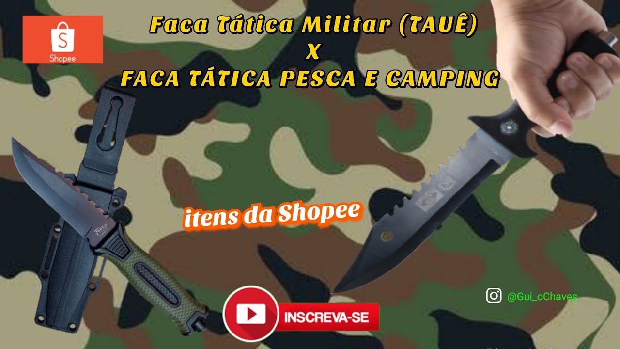 Faca tática militar (Tauê) X Faca Tática pesca e camping (SQ) - YouTube