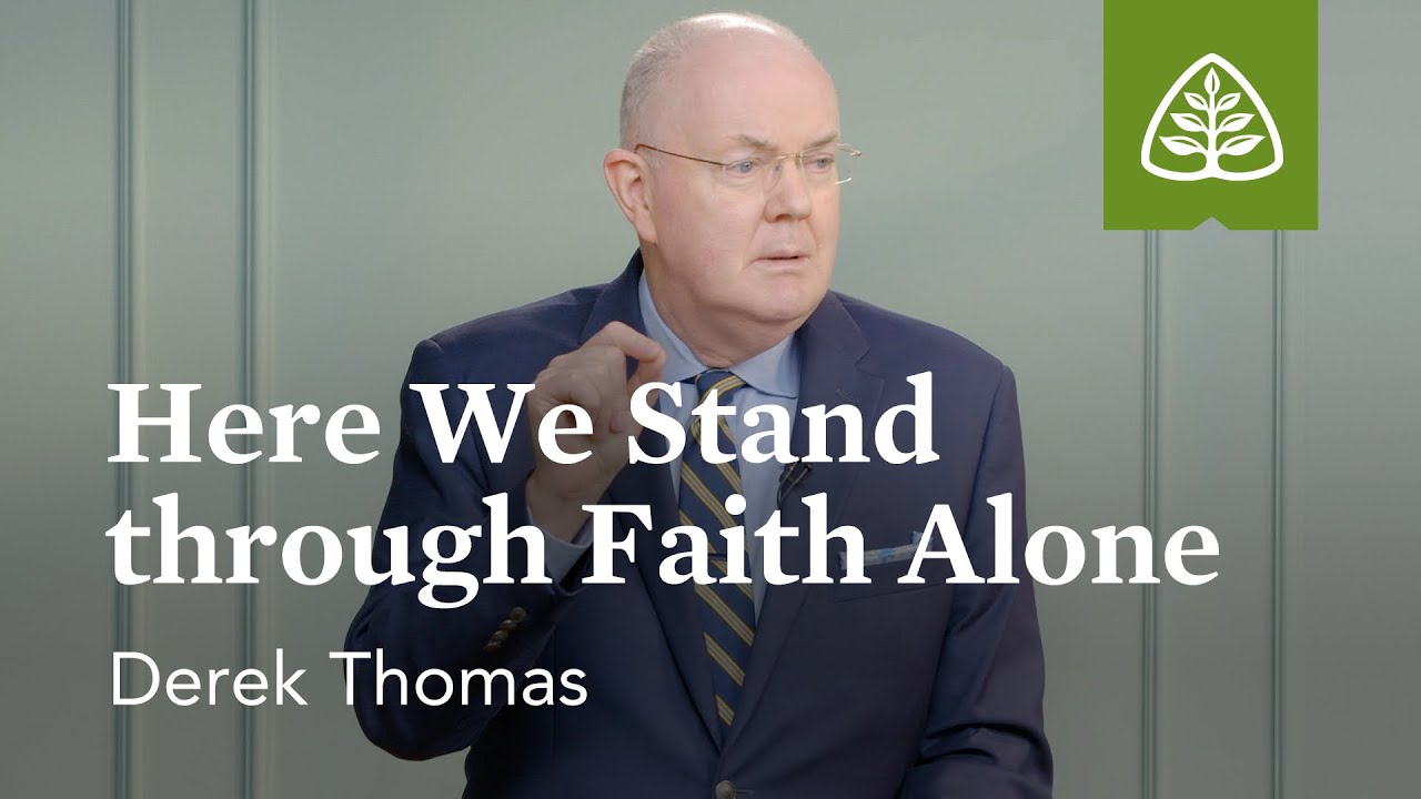 Derek Thomas: Here We Stand through Faith Alone - YouTube