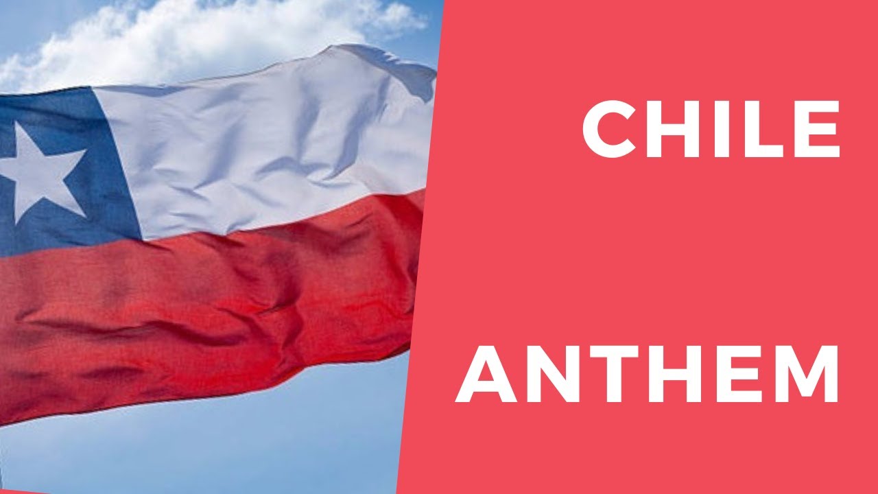 Chile National Anthem - Himno Nacional de Chile (Lyrics in the ...