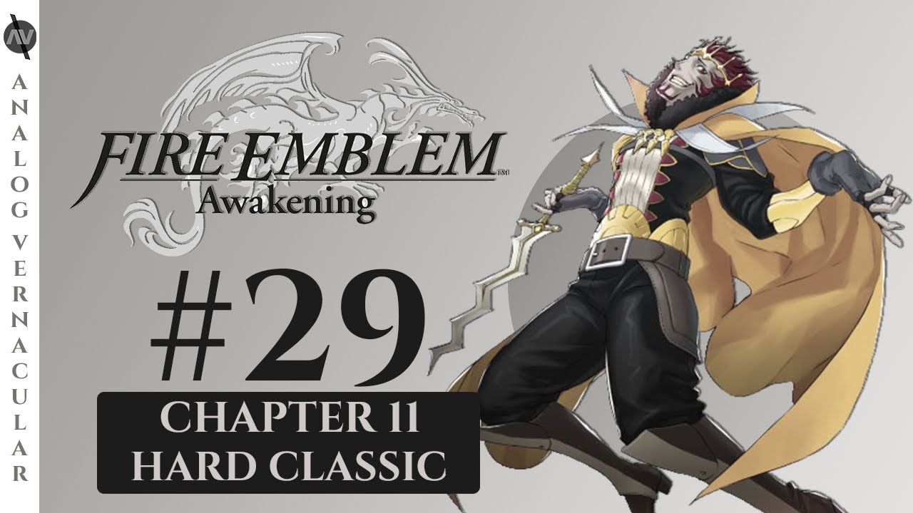 Chapter 11: Mad King Gangrel | Episode 29 Fire Emblem Awakening | HARD ...
