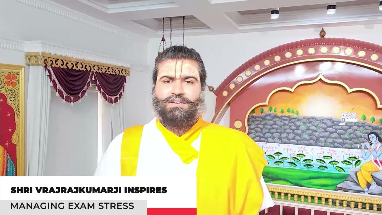 Managing Exam Stress | Pujya Shri Vrajrajkumarji Mahodayshri Inspires - YouTube