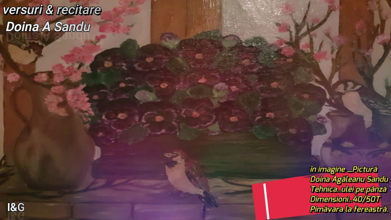 PRIMĂVARA -Pictură-versuri & recitare Doina Agăleanu Sandu - YouTube