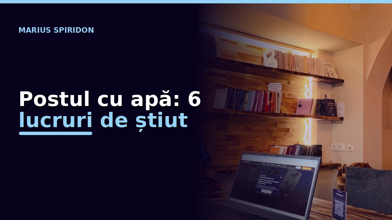 Puterea Postului cu Apa - 6 lucruri de știu înainte să incepi postul ...