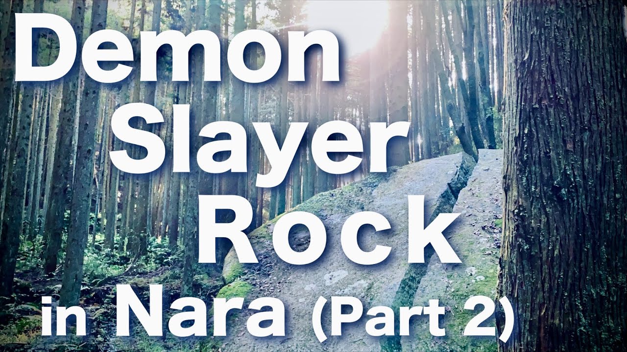 Demon Slayer Rock in Nara, JAPAN (Part 2) | Japan Travel - YouTube