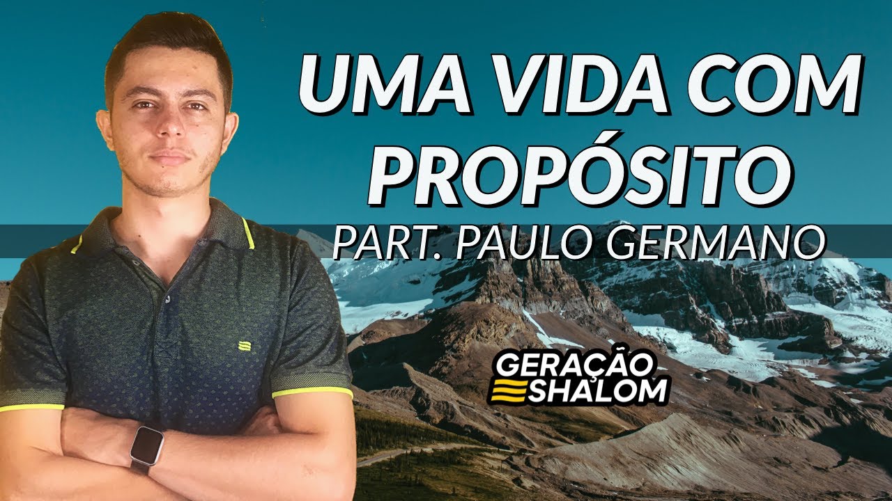 UMA VIDA INTENSA TEM RELAÇÃO COM UMA VIDA DE PROPÓSITOS // Paulo ...