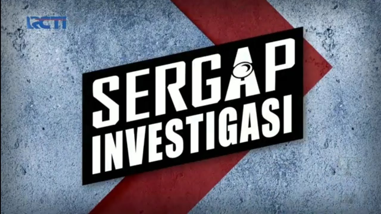 [OP + Cl] Sergap Investigasi | RCTI (2/05/2024) - YouTube