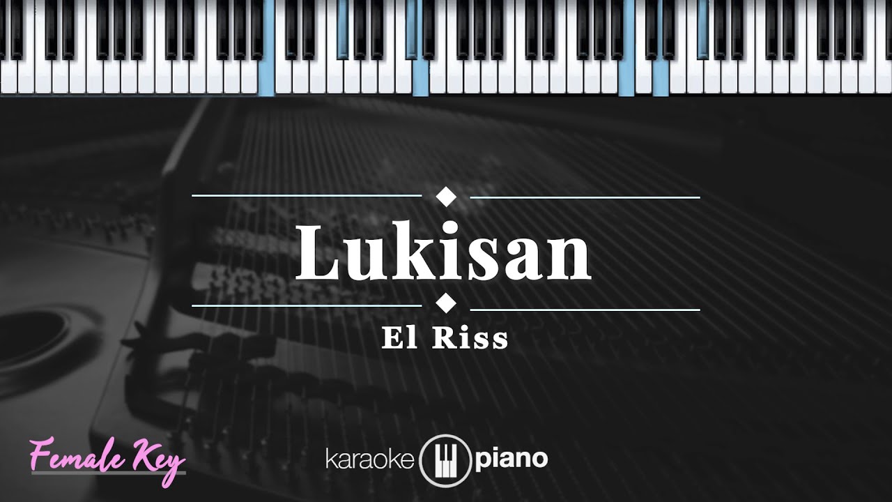Lukisan - El Riss | KARAOKE PIANO - FEMALE KEY - YouTube