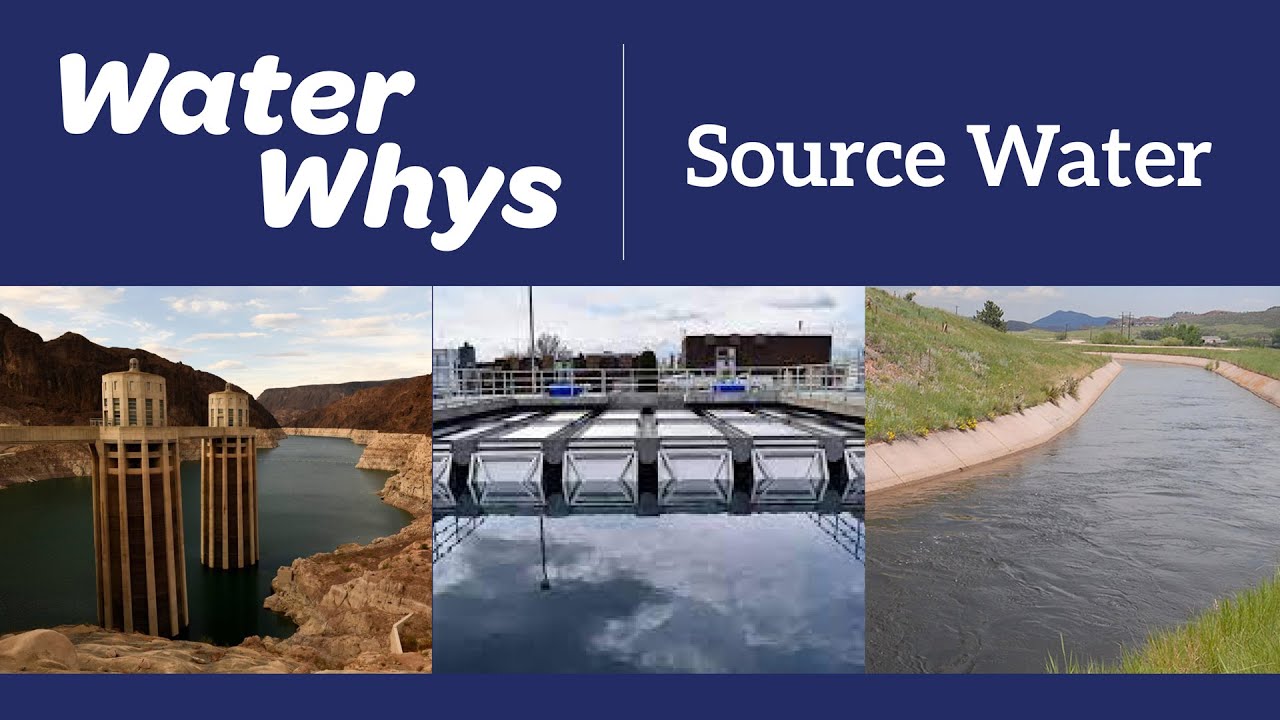 Greeley Source Water explained on Greeley Water Whys March 2022 Episode ...