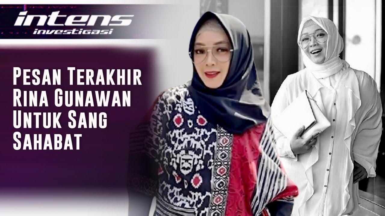Mengejutkan, Ini Kondisi Rina Gunawan Sebelum Tutup Usia | Intens ...