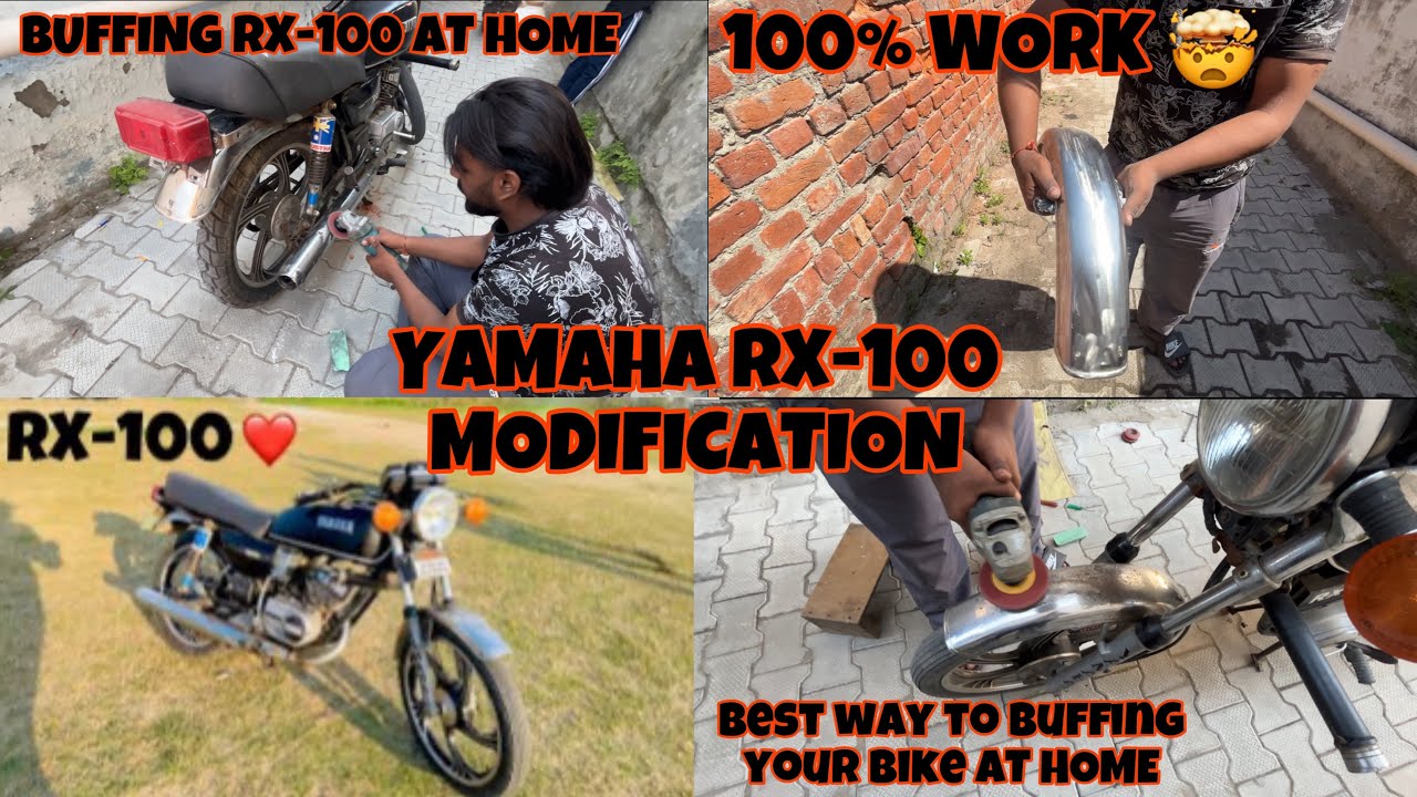 YAMAHA RX-100 MODIFICATION PART-2 | HOW TO BUFFING AT HOME | RX-100 ...