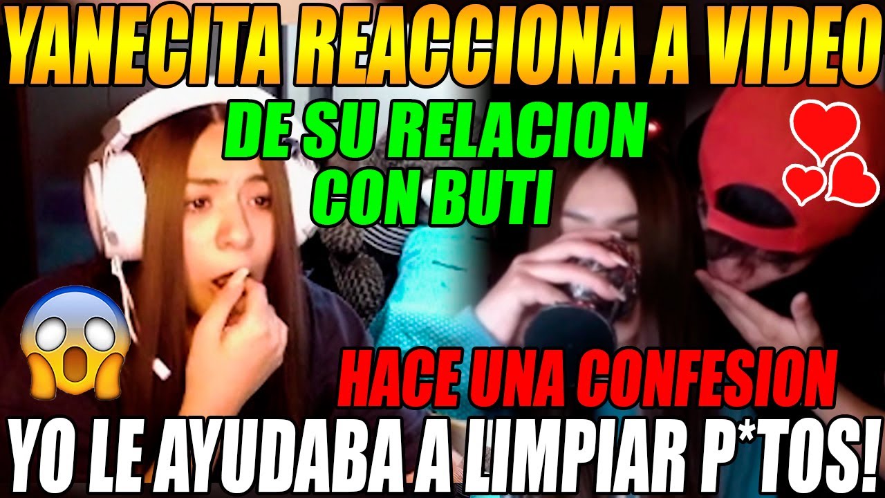 YANECITA reacciona a VÍDEO de su RELACIÓN con BUTI! 💔 AMOR o ...