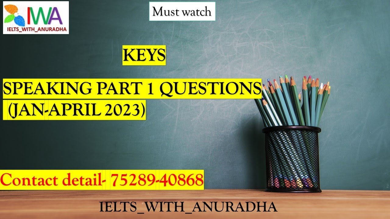 IELTS SPEAKING PART 1 QUESTIONS ON KEYS (JAN-APRIL 2023) - YouTube