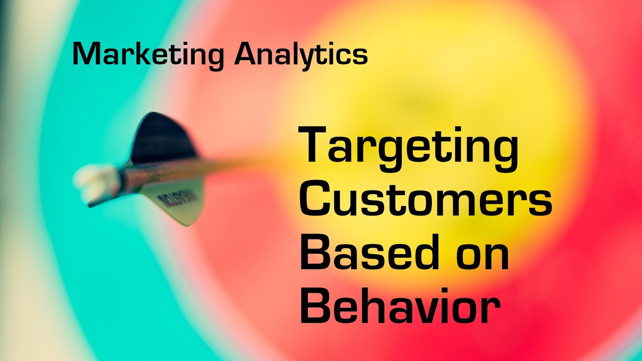Marketing Analytics: Targeting Customers - YouTube