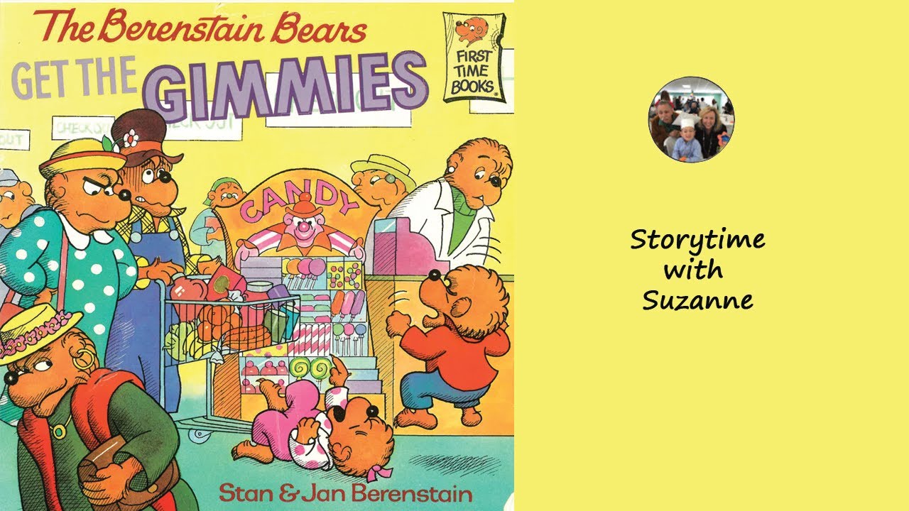The Berenstain Bears Get the Gimmies by Stan and Jan Berenstain - YouTube