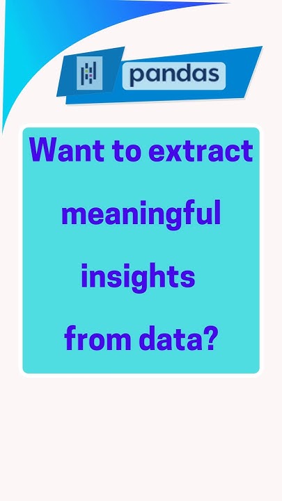 Explore Data In Pandas | Extract Meaningful Insights From Your Data # ...