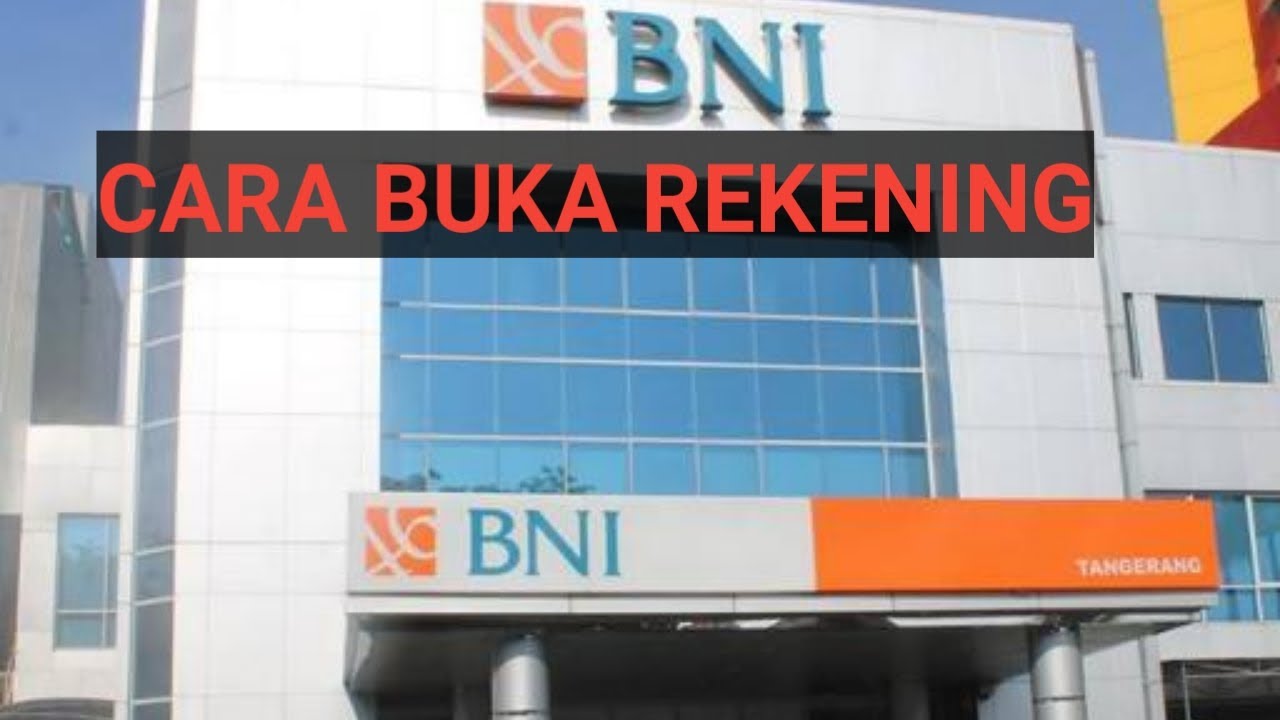 CARA BUKA / BUAT REKENING BNI - YouTube
