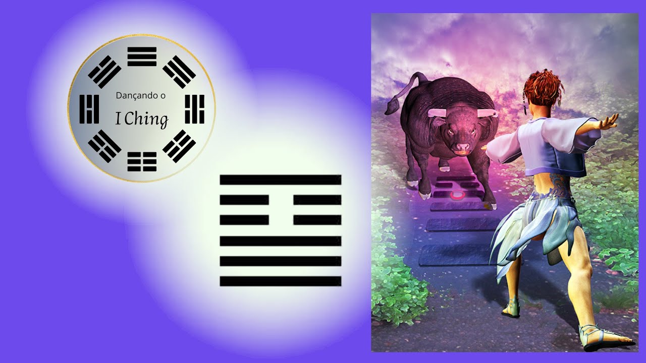 Dançando o I Ching - Teoria do encontro 34 - Hexagrama 26 - O PODER DE ...