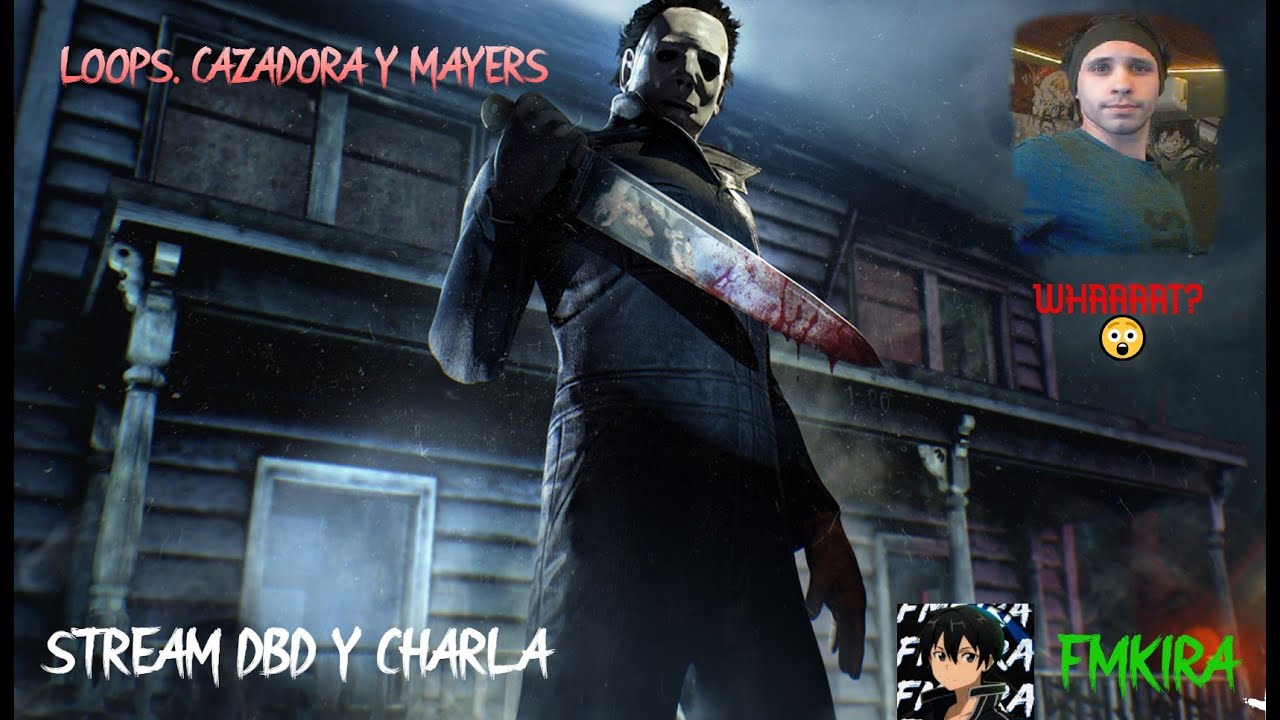 LOOPS, CAZADORA Y MAYERS - STREAM DBD #1 - Dead By Daylight - YouTube