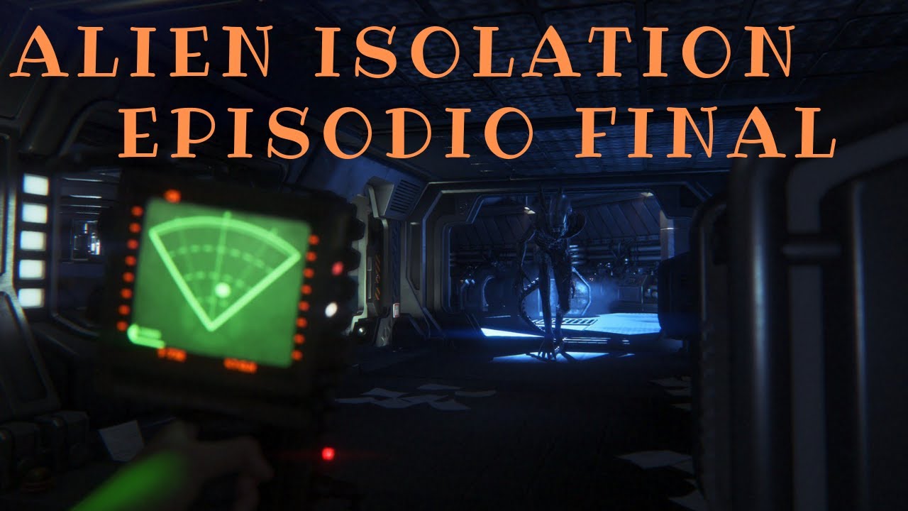 Alien Isolation | Español | Episodio Final - YouTube